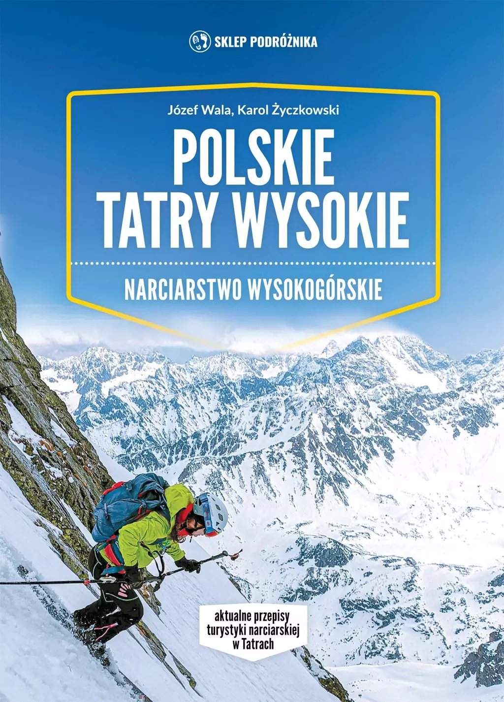 Polskie Tatry Wysokie - WALA JÓZEF, ŻYCZKOWSKI KAROL