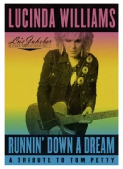 Runnin Down A Dream A Tribute To Tom Petty, CD - Lucinda Williams