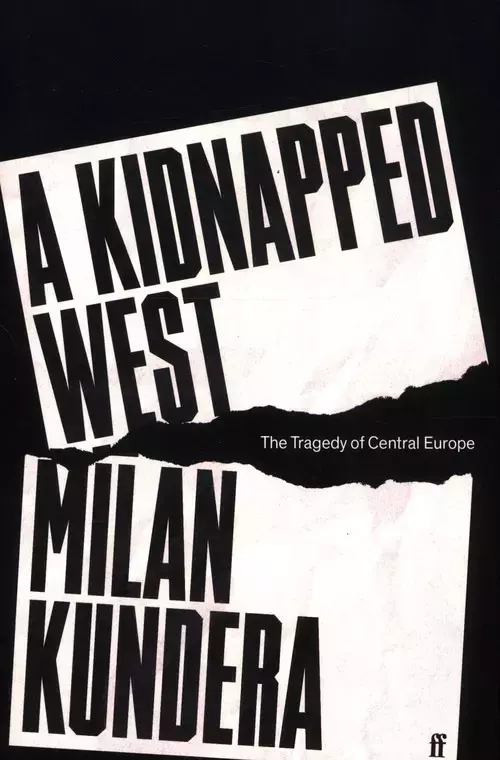 A Kidnapped West - Milan Kundera