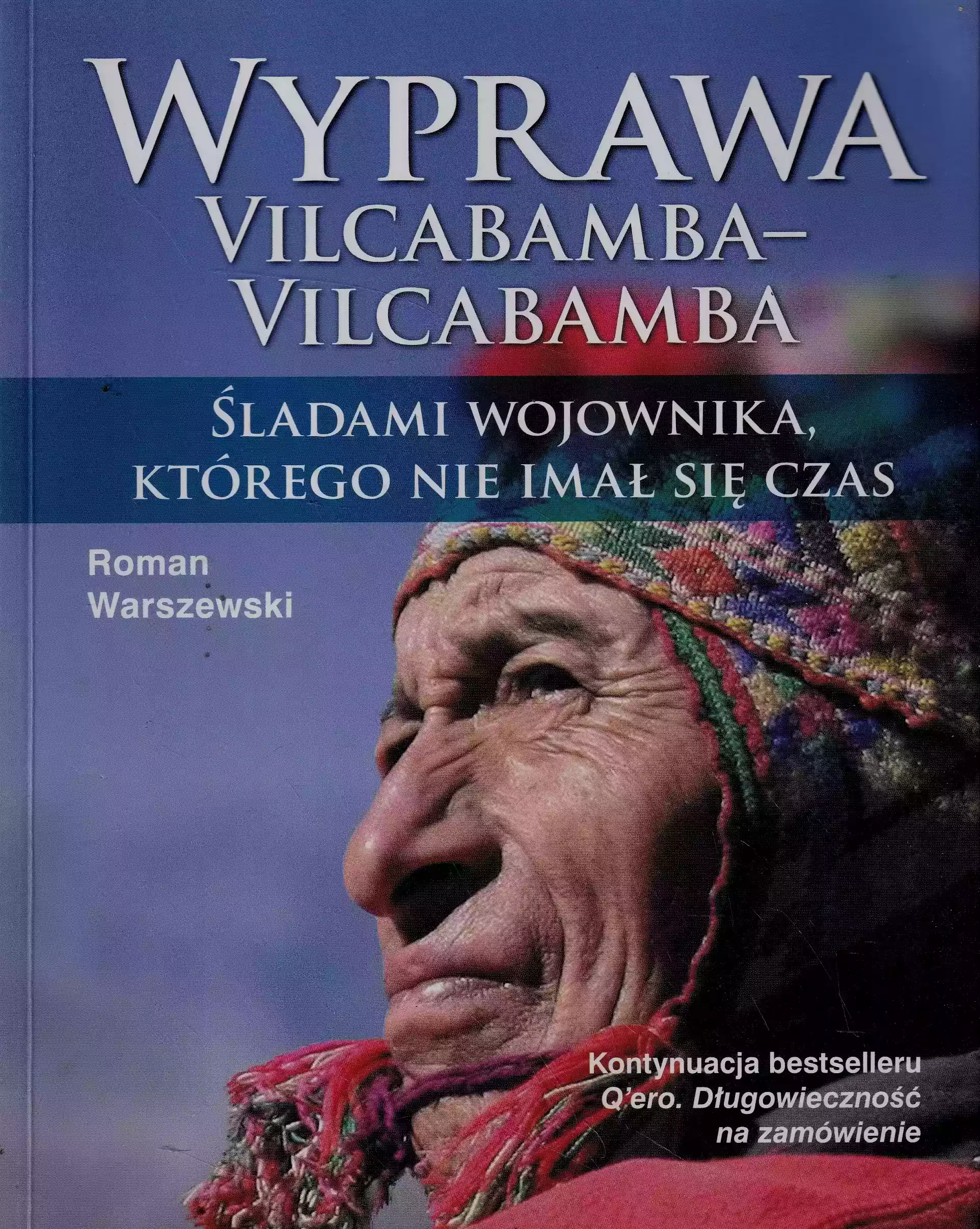 Wyprawa Vilcabamba-Vilcabamba - Roman Warszewski