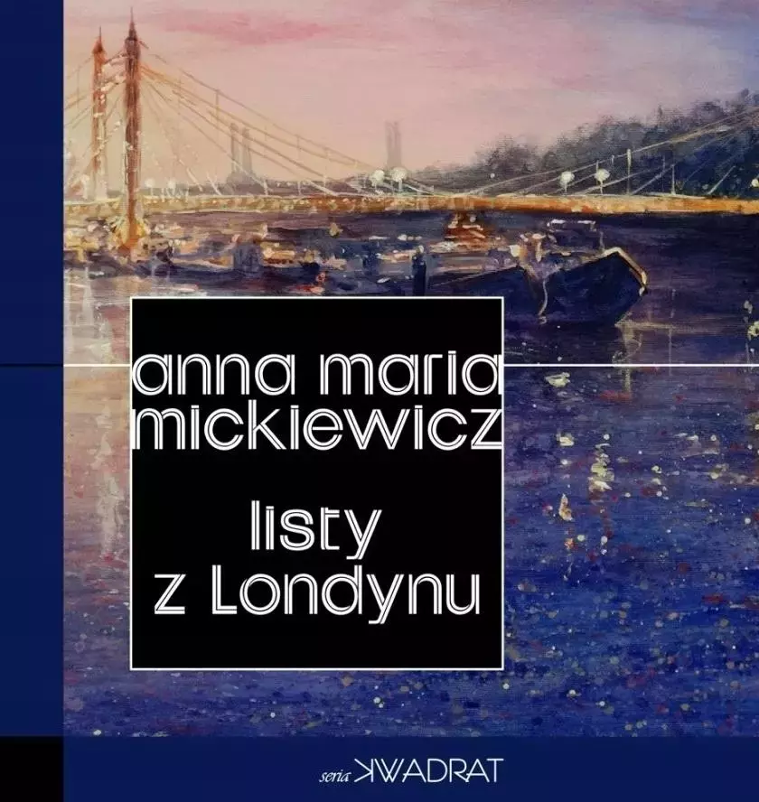 Maria Mickiewicz Anna - Listy z Londynu