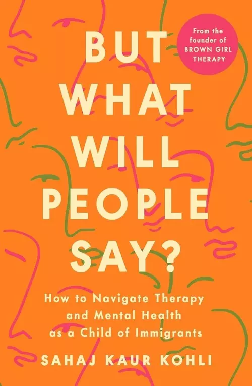 But What Will People Say? - Kohli Sahaj Kaur