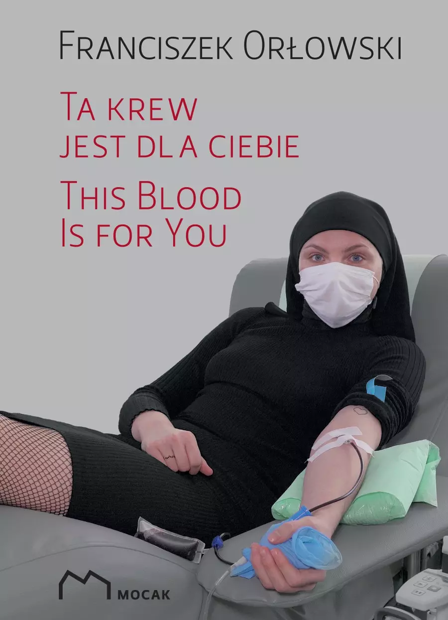 Ta krew jest dla Ciebie / This Blood Is For You - ORŁOWSKI FRANCISZEK