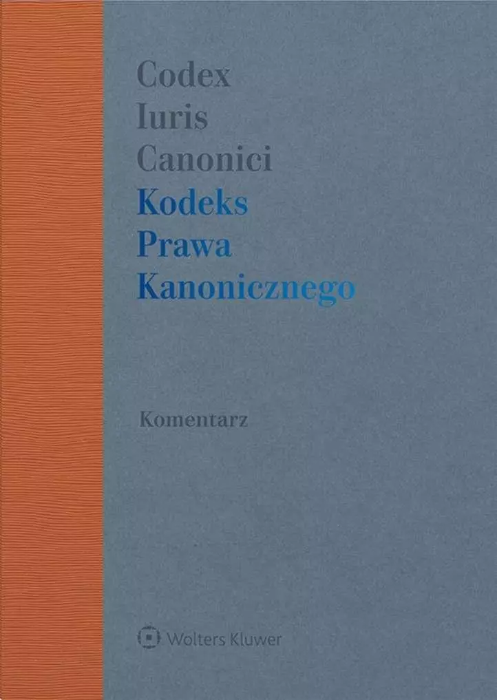 Kodeks Prawa Kanonicznego. Komentarz - praca zbiorowa