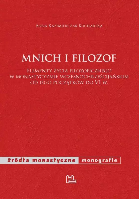 Mnich i filozof. Elementy życia filozoficznego w monastycyzmie ...