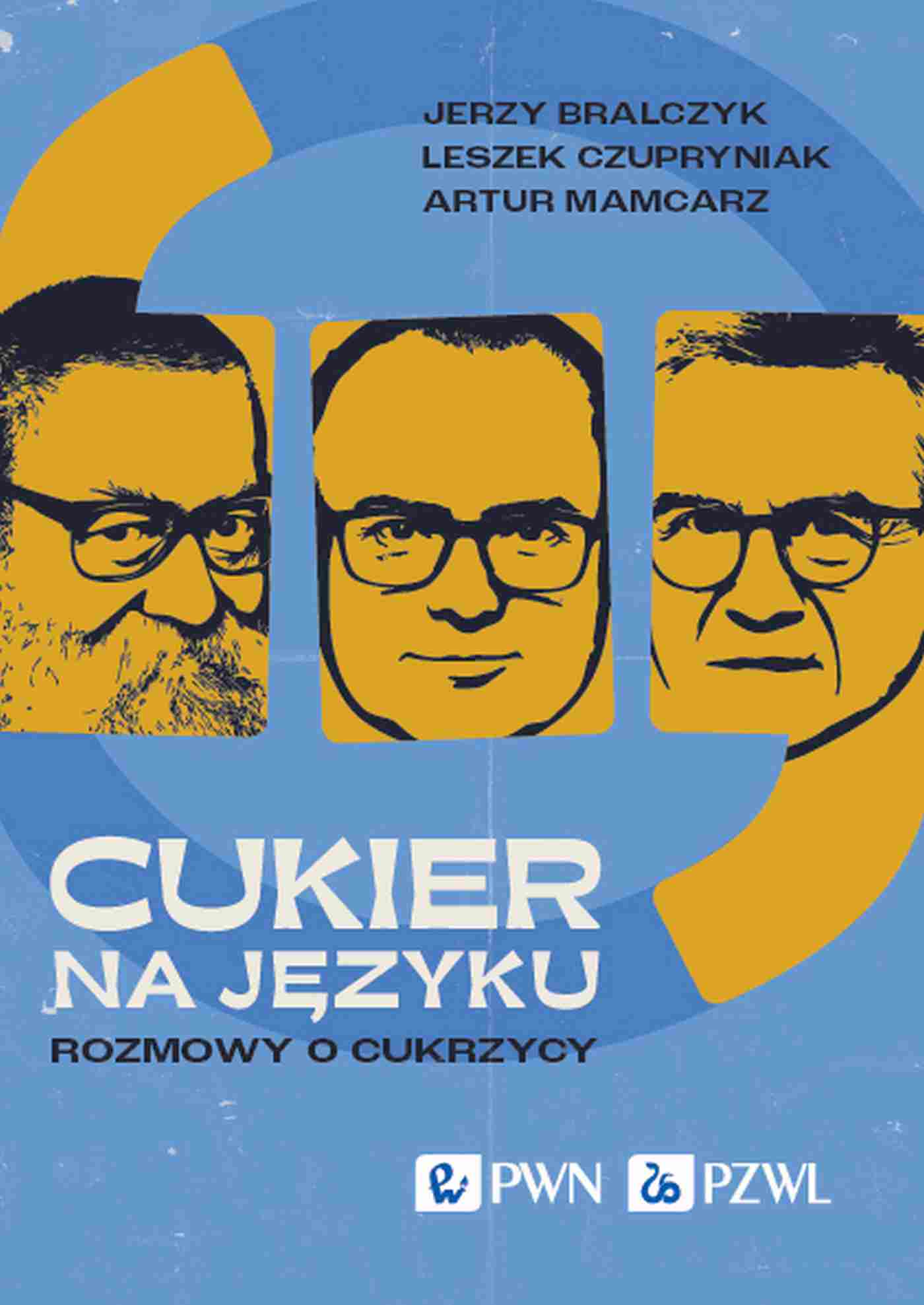 Cukier na języku. Rozmowy o cukrzycy - Jerzy Bralczyk, Leszek ...