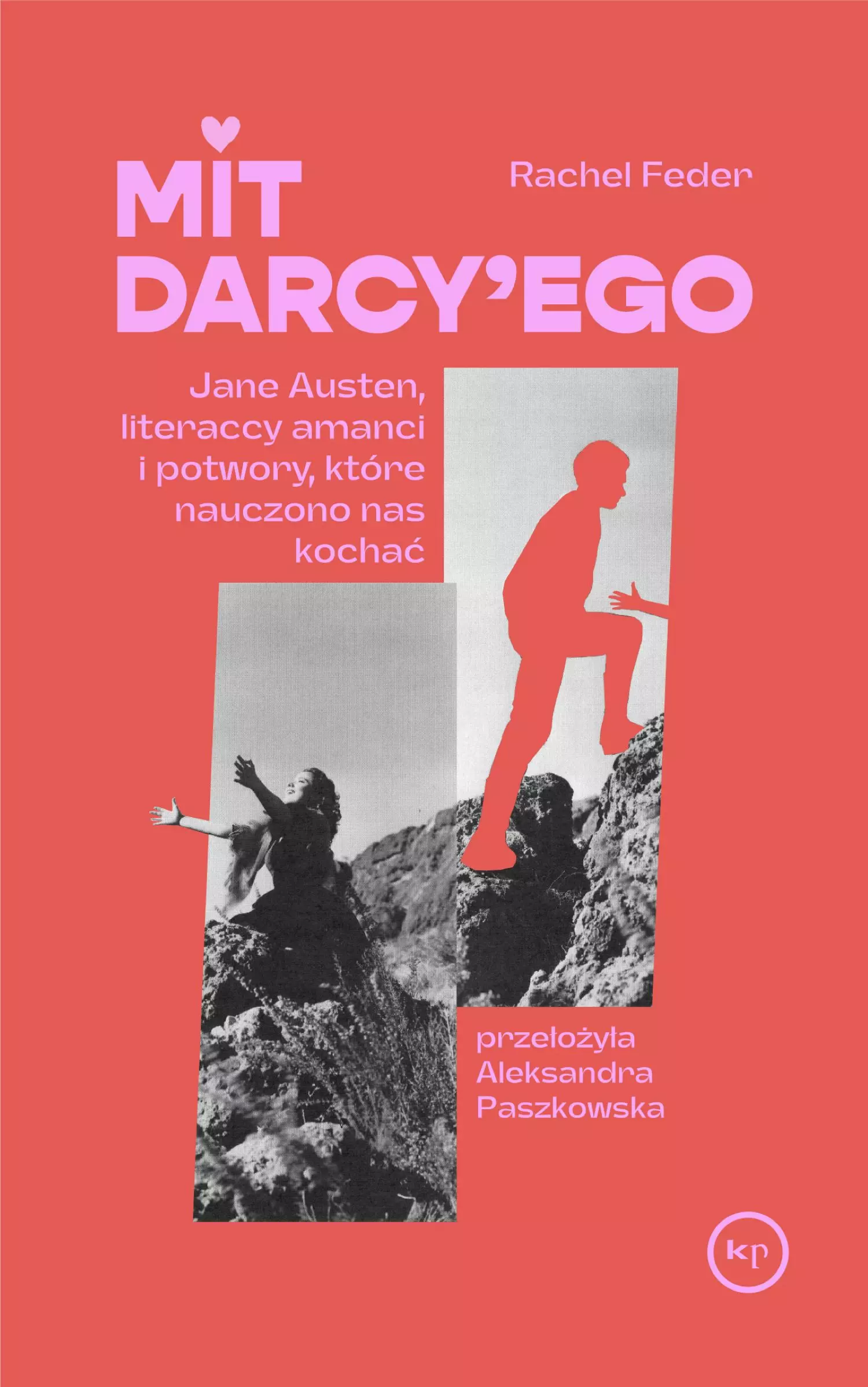 Mit Darcy'ego. Jane Austen, literaccy amanci i potwory, które nauczono ...