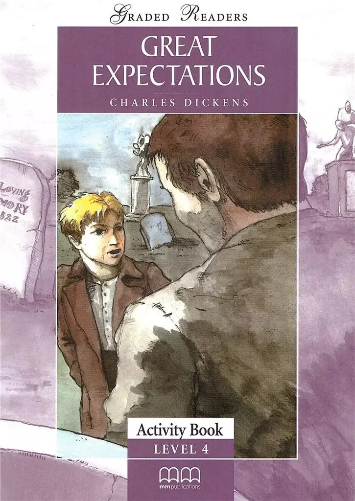 Great Expectations. Activity Book. Level 4 - Charles Dickens