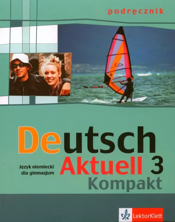 Deutsch Aktuell Kompakt 3 podręcznik - Kraft Wolfgang, Schmidt Monika