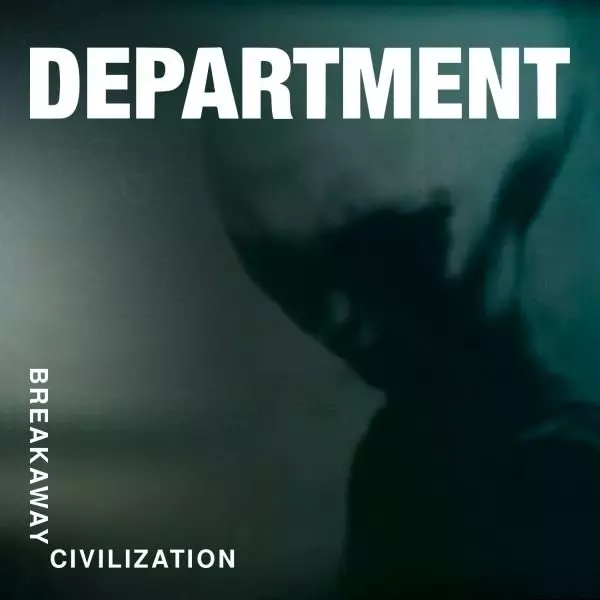 Breakaway Civilization - DEPARTMENT
