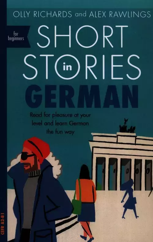 Short Stories in German for beginners - Richards Olly, Rawlings Alex